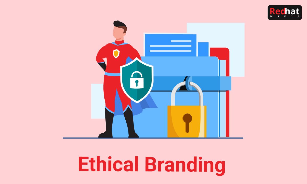 What Is Ethical Branding? Everything You Should Know In 2022